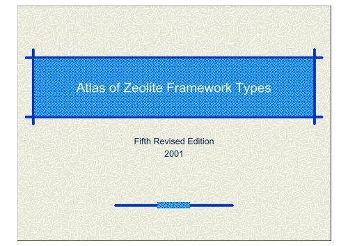 Atlas of Zeolite Framework Types - IZA Structure Commission