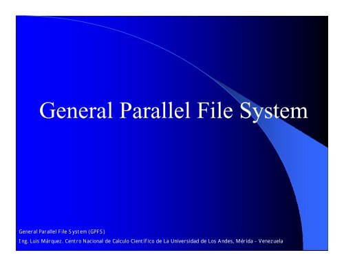 General Parallel File System - Universidad de Los Andes