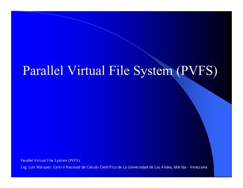 Parallel Virtual File System (PVFS) - Universidad de Los Andes