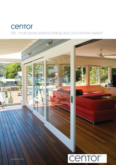 WS - multi-panel external sliding door and window system - Centor
