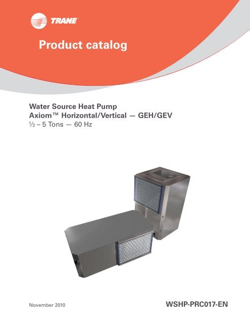 Axiomâ ¢ Horizontal/Vertical Water-Source Heat Pump Â½ to 5 Ton ...