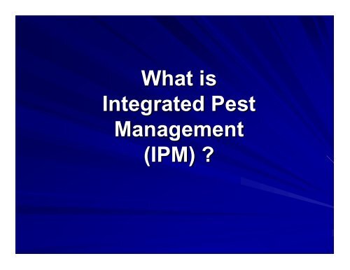 What is Integrated Pest Management (IPM)