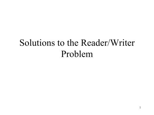Solutions to the Reader/Writer Problem