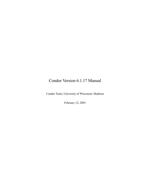 Condor Version 6.1.17 Manual