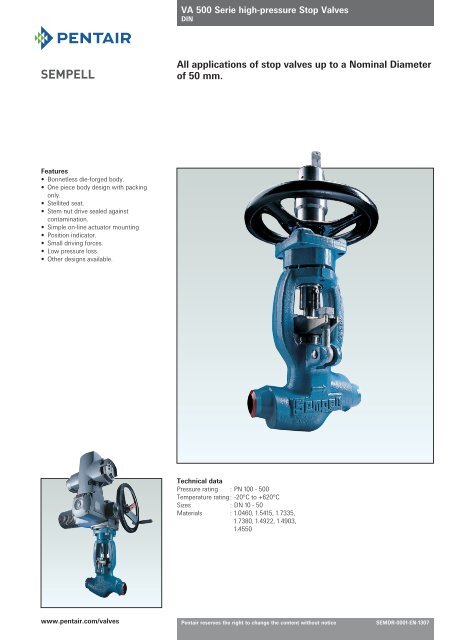 All applications of stop valves up to a Nominal Diameter of 50 mm.