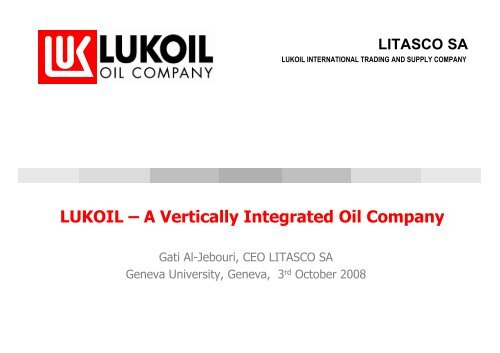 LUKOIL â A Vertically Integrated Oil Company - LITASCO Group