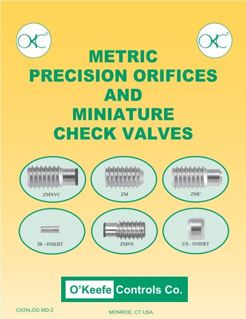 Metric Precision Orifices and Miniature Check Valves - O'Keefe ...