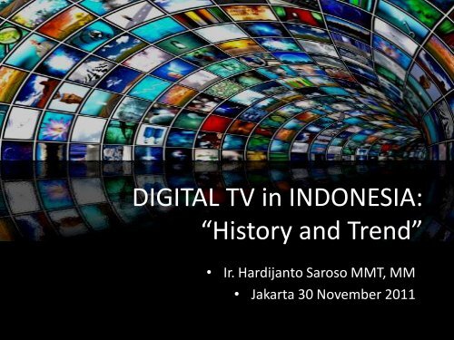 DIGITAL TV in INDONESIA: â History and Trendâ