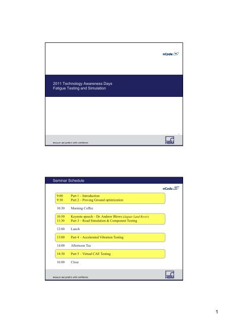 2011 Technology Awareness Days Fatigue Testing ... - HBM nCode