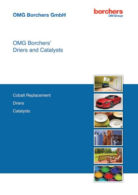 OMG Borchers' Driers and Catalysts - Borchers GmbH