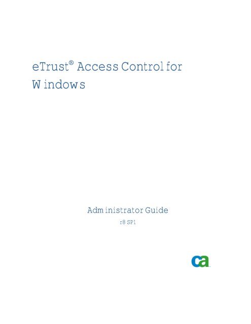 eTrust Access Control for Windows Administrator Guide