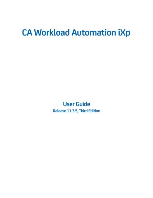 CA Workload Automation iXp User Guide - CA Technologies