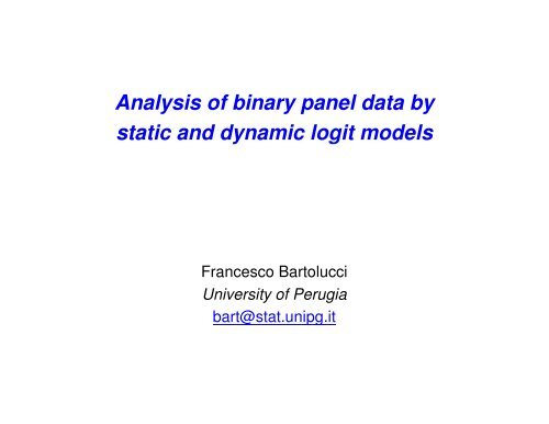 Analysis Of Binary Panel Data By Static And Dynamic Logit Models