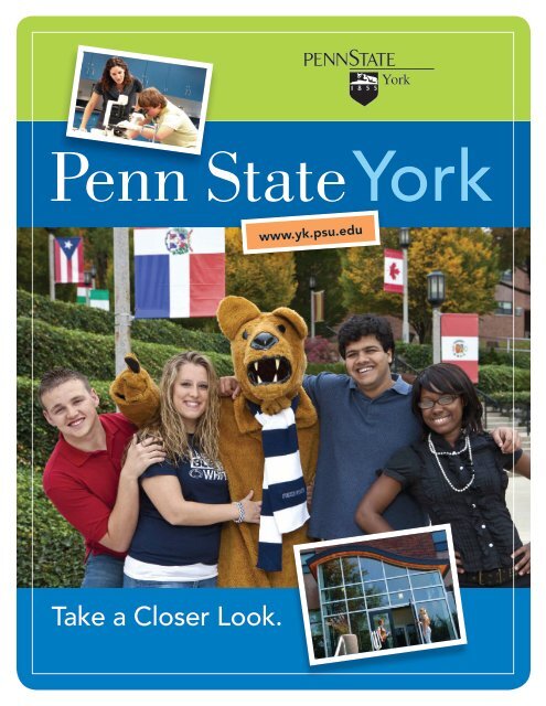 Take a Closer Look. - Penn State York - Penn State University