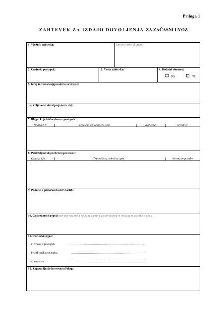 Priloga 1 ZAHTEVEK ZA IZDAJO DOVOLJENJA ZA ZAÄ ASNI UVOZ