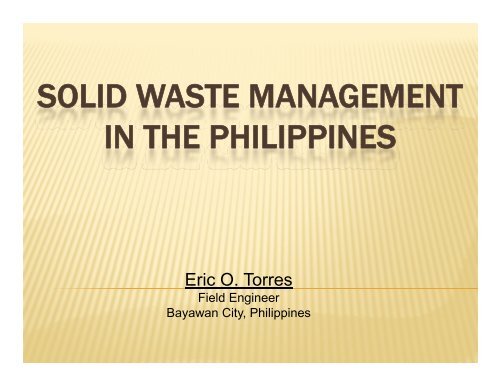 SOLID WASTE MANAGEMENT IN THE PHILIPPINES