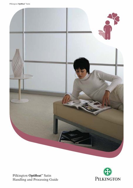 Pilkington Optifloat Satin Handling and Processing ... - First Glass Ltd