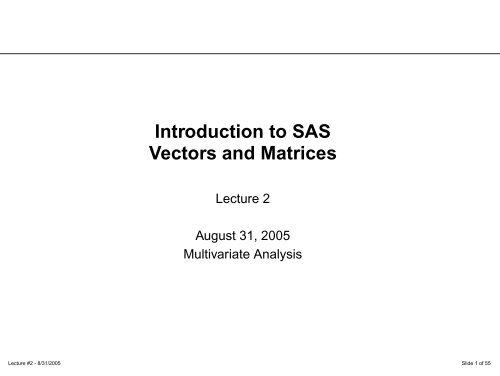 Introduction to SAS Vectors and Matrices