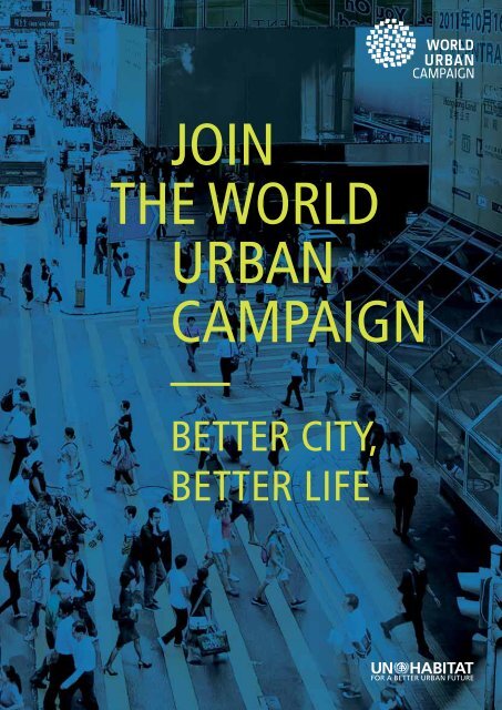 BETTER CITY, BETTER LIFE - World Urban Campaign
