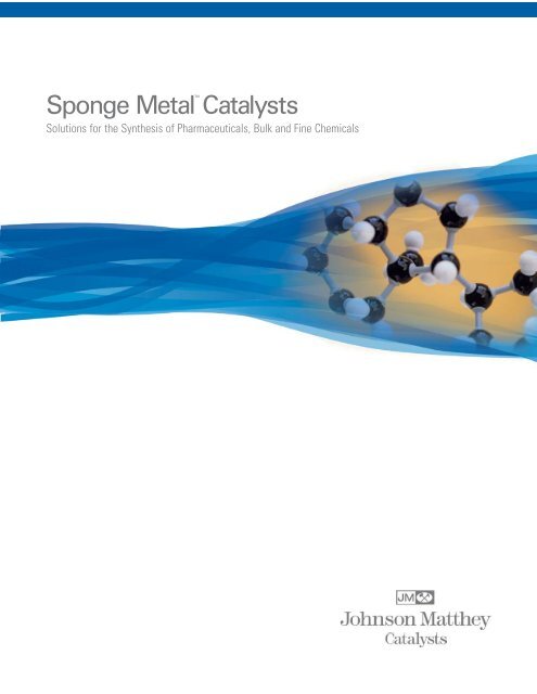 Sponge MetalTM Catalysts - Johnson Matthey Catalysts