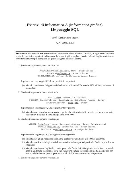 Esercizi di Informatica A (Informatica grafica) Linguaggio SQL