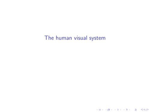 The human visual system - UCT Digital Image Processing