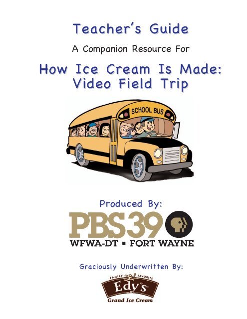 Teacher's Guide How Ice Cream Is Made: Video Field Trip - WFWA