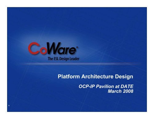 Coware Platform Architecture Design 030708 Ocp Ip