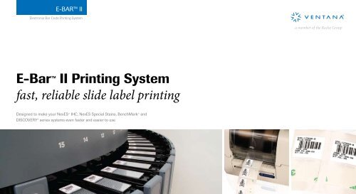 E-Barâ ¢ II Printing System fast, reliable slide label printing - Roche