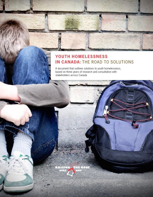 YOUTH HOMELESSNESS IN CANADA: THE ROAD TO SOLUTIONS