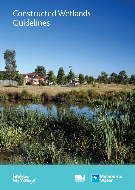 Constructed Wetlands Guidelines 2010 - Melbourne Water