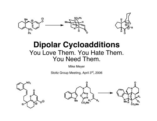 Dipolar Cycloadditions - The Stoltz Group