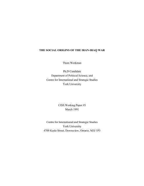 THE SOCIAL ORIGINS OF THE IRAN-IRAQ WAR Thom Workman ...