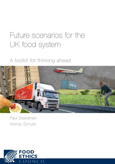 Future scenarios for the UK food system - Food Ethics Council