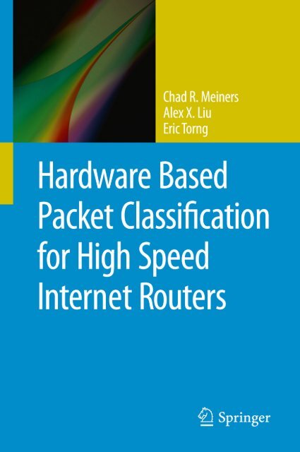 Hardware Based Packet Classification For High Speed Internet Routers