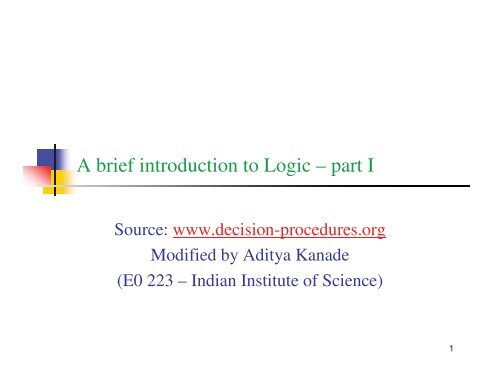 A brief introduction to Logic – part I - Indian Institute of Science