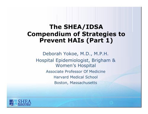 The SHEA/IDSA Compendium of Strategies to Prevent HAIs (Part 1)