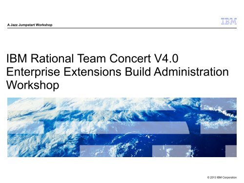 IBM Rational Team Concert V4.0 Enterprise Extensions ... - Jazz.net