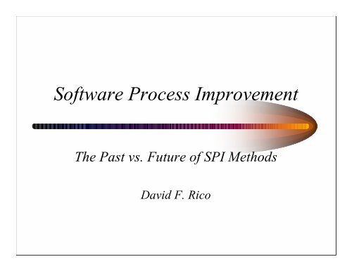 Software Process Improvement - David F. Rico