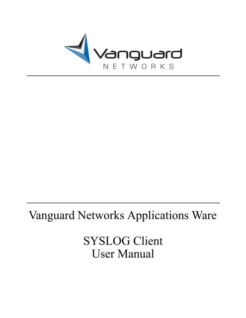 Vanguard Networks Applications Ware SYSLOG Client User Manual