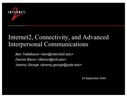 Internet2, Connectivity, and Advanced ... - Ben Teitelbaum