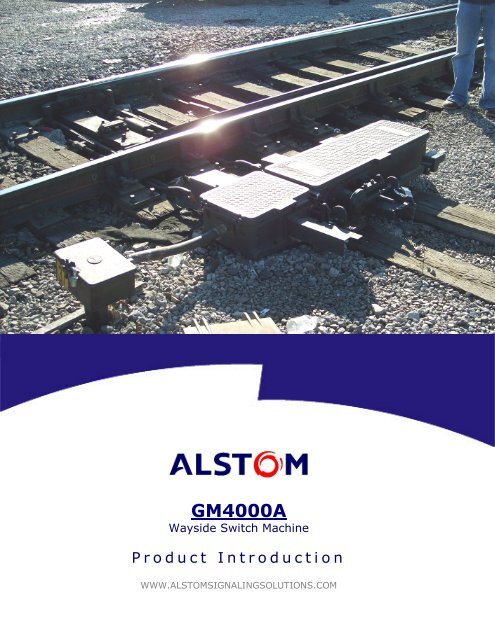 GM4000A Switch Machine Product Introduction Brochure - ALSTOM ...