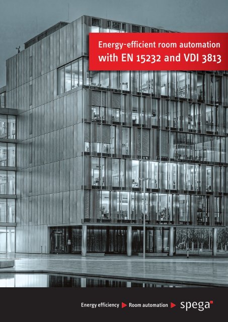Energy-efficiency with EN 15232 and VDI 3813 - spega.com