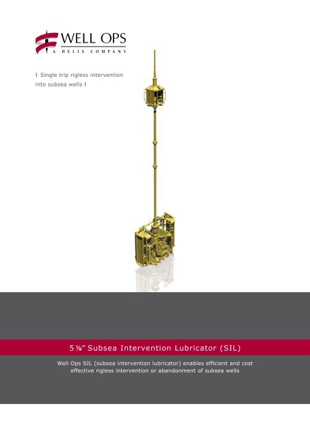 5 1/8â Subsea Intervention Lubricator (SIL)