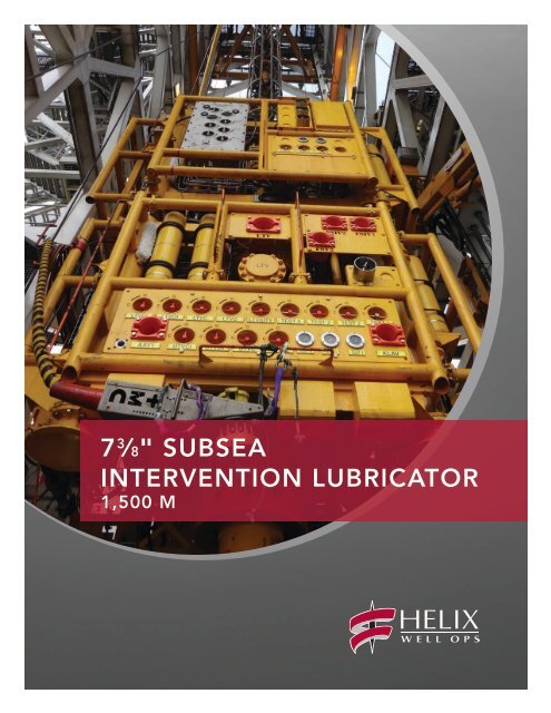 73â 8 in Subsea Intervention Lubricator - Helix Energy Solutions