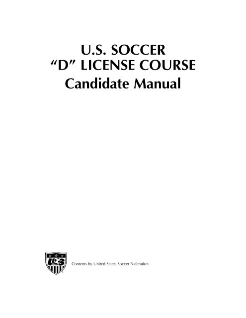U.S. SOCCER â Dâ LICENSE COURSE Candidate Manual