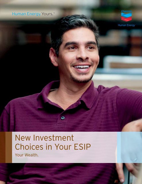 New Investment Choices in Your ESIP - Chevron U.S. Benefits
