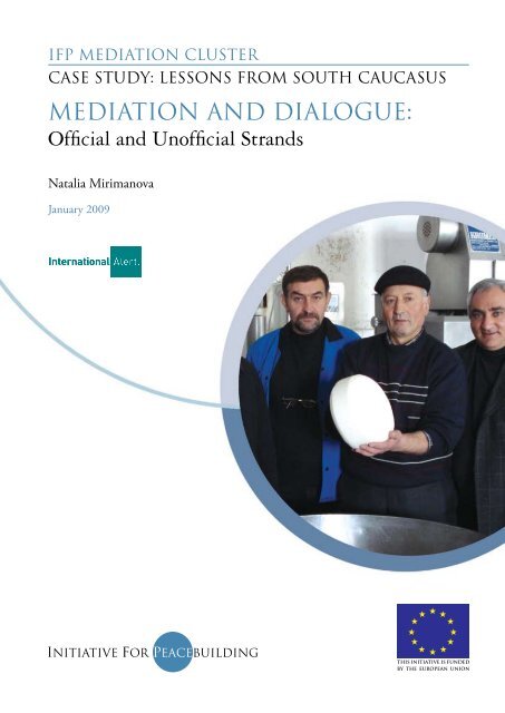 MEDIATION AND DIALOGUE: - Initiative for Peacebuilding