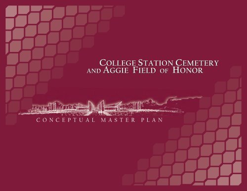 Cemetery Master Plan - Aggie Field of Honor - City of College Station
