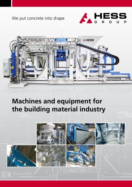 Machines and equipment for the building material ... - HESS Group